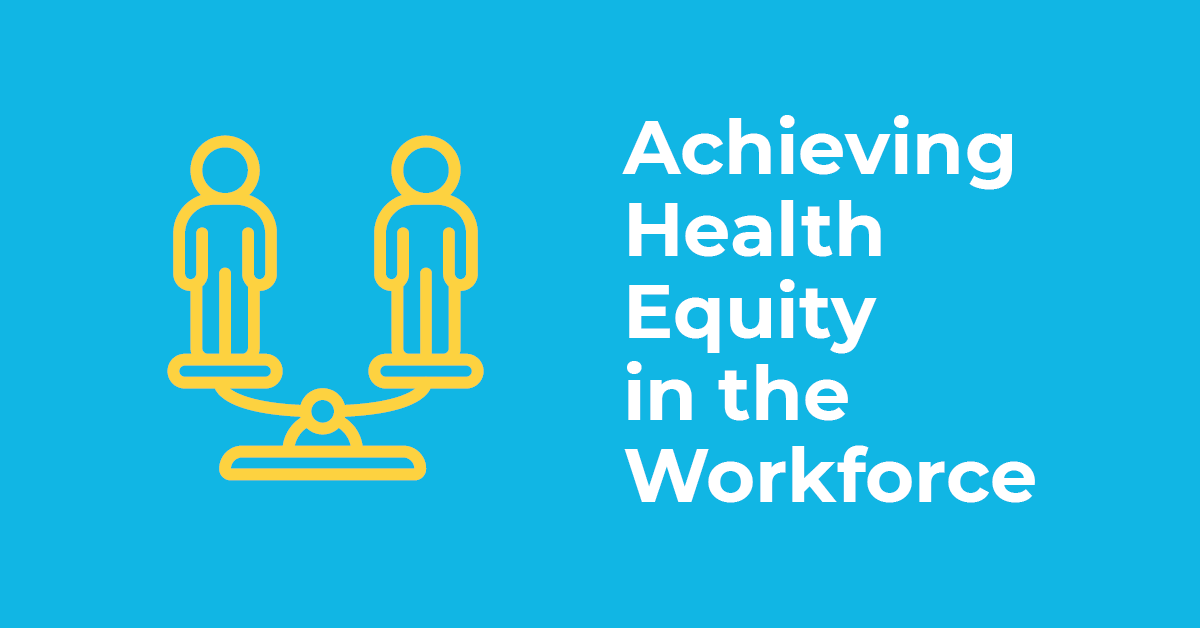Advancing Workplace Health Equity: A Strategic Imperative