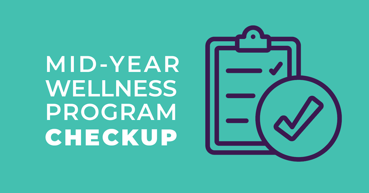 The Ultimate Guide: How to Conduct an Awesome Mid-Year Wellness Checkup
