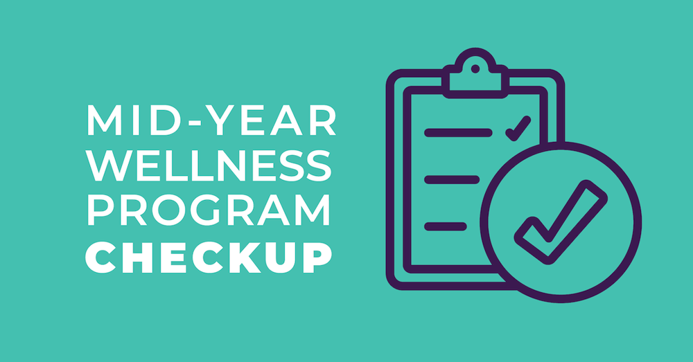 The Ultimate Guide: How to Conduct an Awesome Mid-Year Wellness Checkup