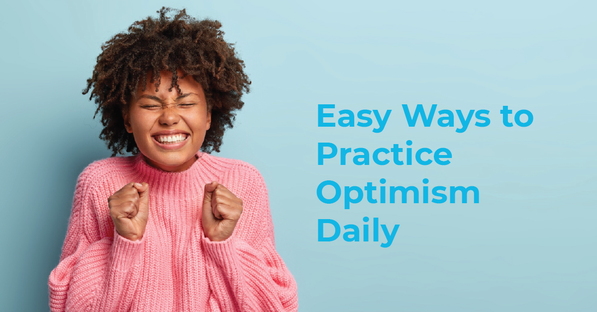 How to Practice Optimism Daily | TotalWellness