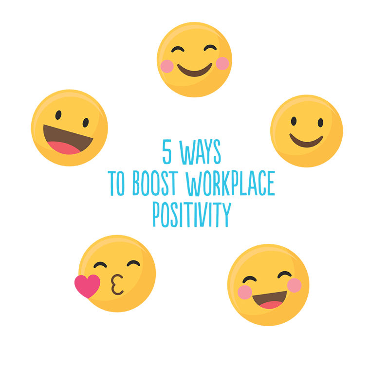 5 Ways to Boost Workplace Positivity