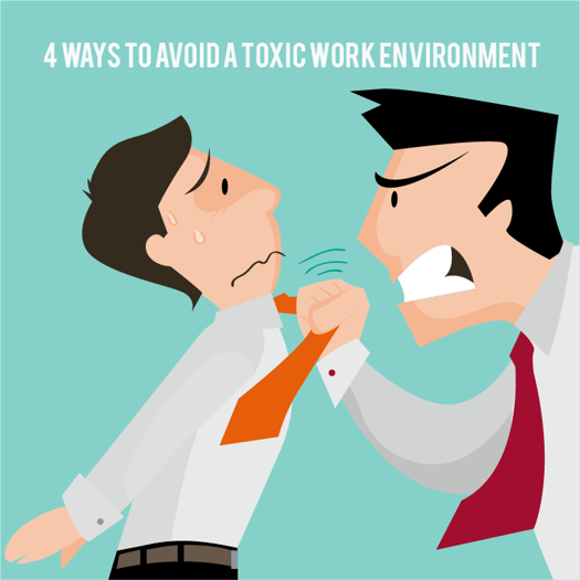 4 Ways to Avoid a Toxic Work Environment