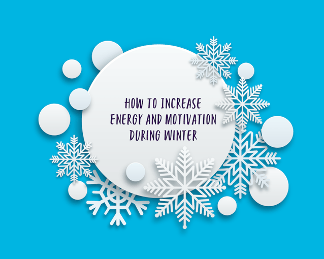 How to Increase Energy and Motivation During Winter Work Days