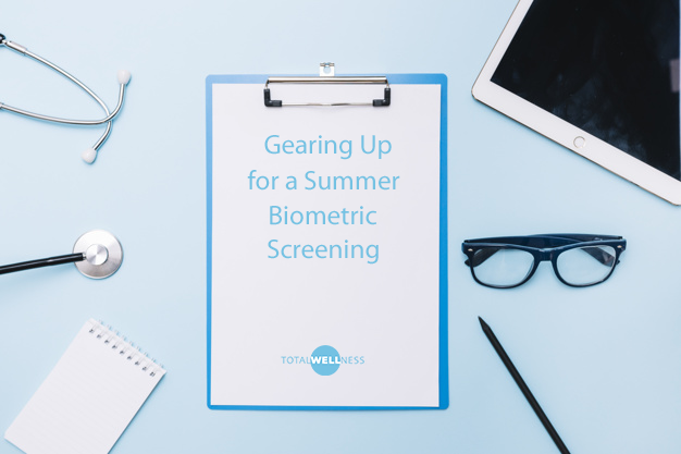 Here’s How Employers Should Prepare for a Summer Biometric Screening